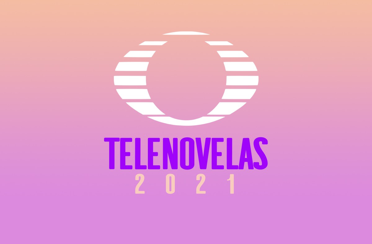 Televisa confirma los títulos de sus telenovelas para el 2021 - La Opinión