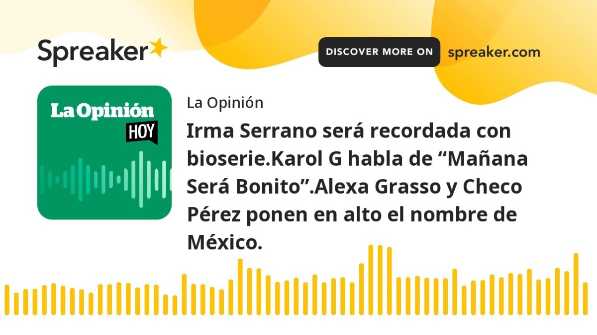 Karol G habla de “Mañana Será Bonito”, Irma Serrano será recordada con ...