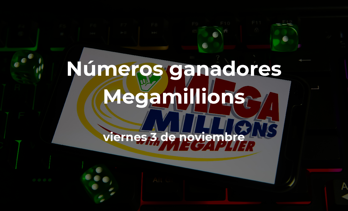 Mega Millions: números ganadores en vivo del sorteo hoy viernes 3 de ...